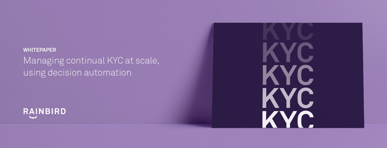 Managing ongoing KYC at scale, using decision automation | Rainbird Managing ongoing KYC at scale, using decision automation | Rainbird